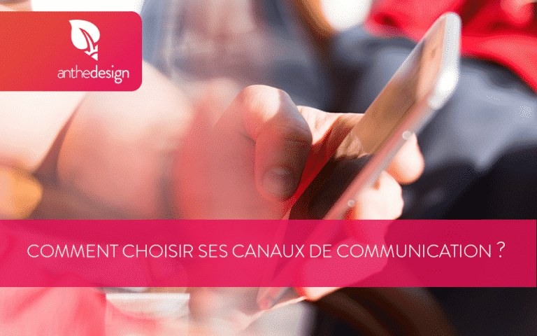 Canaux de communication : lesquels choisir ? | AntheDesign Canaux de communication : lesquels choisir ? | AntheDesign
